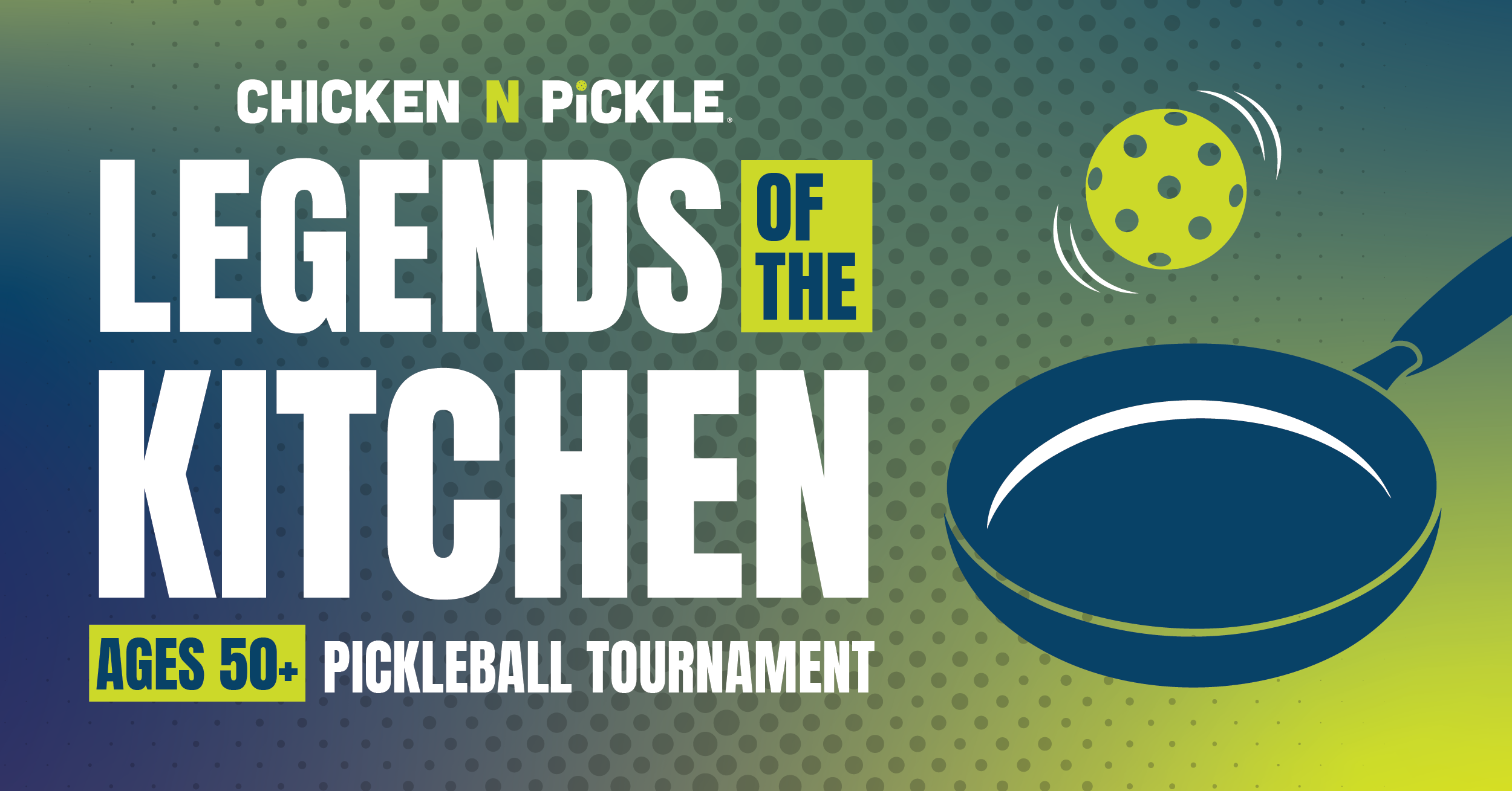 Legends of the Kitchen (50+) Pickleball Tournament at CNP Overland Park ...