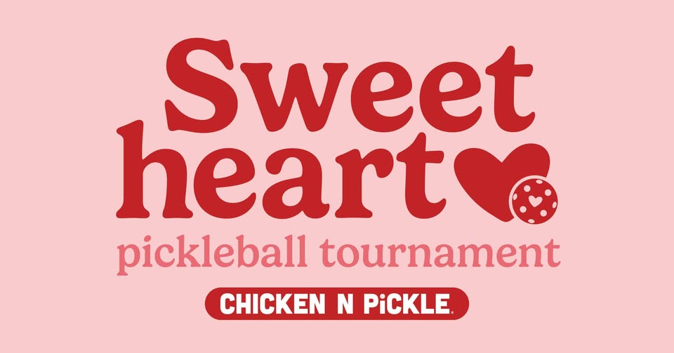 Sweetheart Pickleball Tournament - Chicken N Pickle